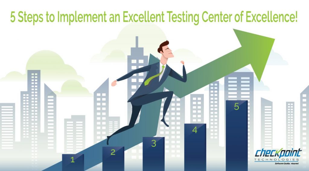 5 Steps to Implement an Excellent Testing Center of Excellence ...